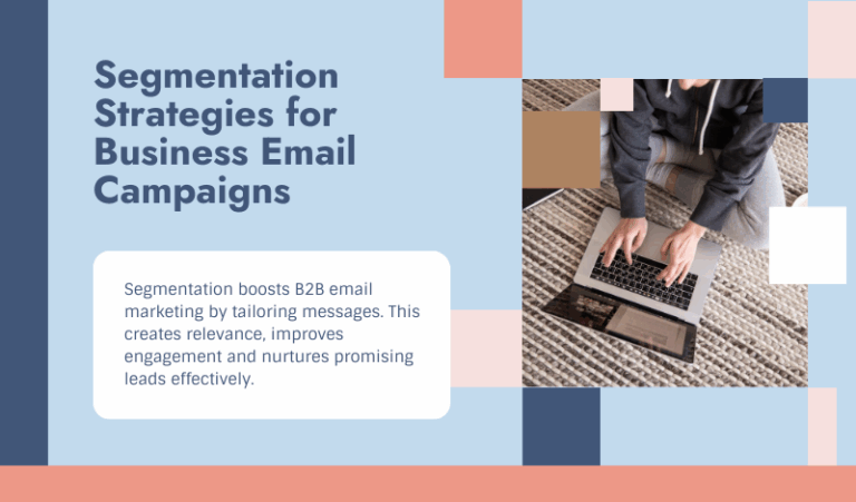 Segmentation Strategies For Business Email Campaigns