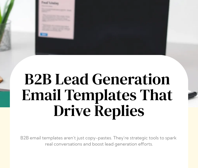 B2B Lead Generation Email Templates That Drive Replies